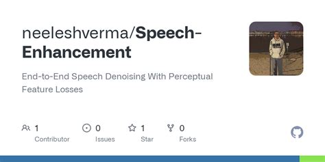 Github Neeleshvermaspeech Enhancement End To End Speech Denoising