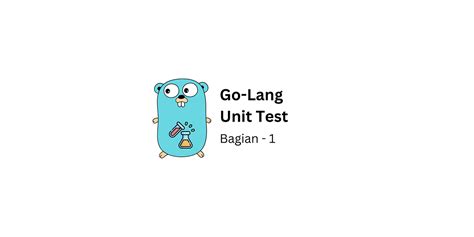 belajar go lang unit testing standart medium