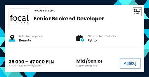 Praca Senior Backend Developer Backend Focal Systems Zdalnie No Fluff Jobs