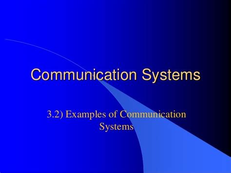 12 Ipt0302 Examples Of Communication Systems