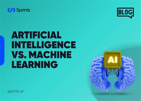 artificial intelligence ai vs machine learning ml sprints