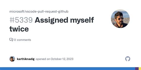 Assigned Myself Twice · Issue 5339 · Microsoftvscode Pull Request