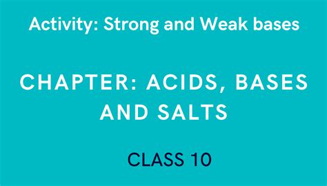 strong and weak bases in acids bases and salts class 10 science