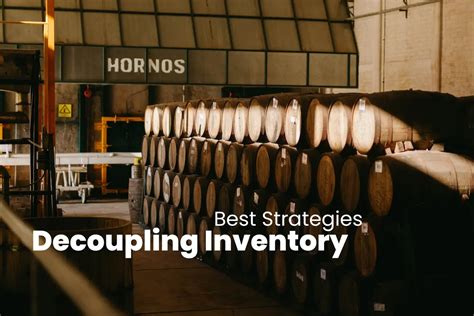 Decoupling Inventory Significance Best Strategies Examples And More