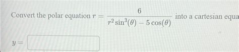 Solved Convert the polar equation r r sin θ cos θ into Chegg com