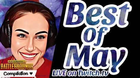 Best Of May Hilights Month Throwback To The Month Of May If You