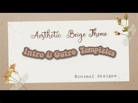 Aesthetic Beige Intro Outro Templates Minimal Theme YouTube Intro Minimal Theme Intro