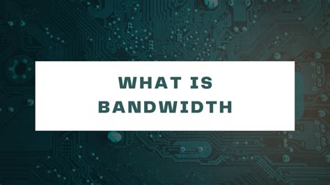 What Is Bandwidth And What Is Bandwidth Used For