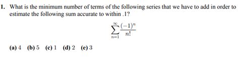 Solved What Is The Minimum Number Of Terms Of The Following