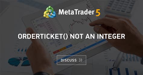 Orderticket Not An Integer Inflation Mql4 And Metatrader 4 Mql4 Programming Forum