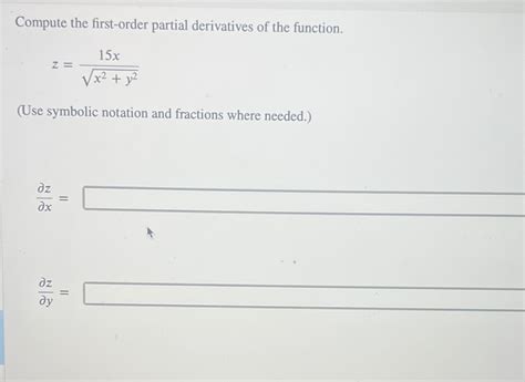 Solved Compute The First Order Partial Derivatives Of The