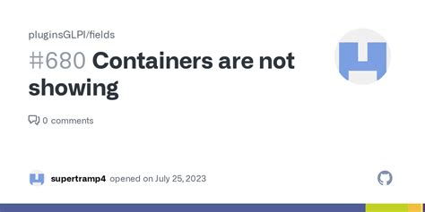containers are not showing · issue 680 · pluginsglpi fields · github