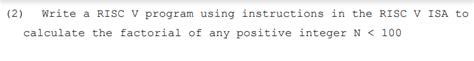 Solved 2 Write A Risc V Program Using Instructions In The