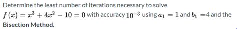 solved determine the least number of iterations necessary to