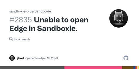 Unable To Open Edge In Sandboxie Issue Sandboxie Plus Sandboxie GitHub