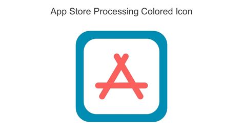 App Store Processing Colored Icon In Powerpoint Pptx Png And Editable Eps Format Ppt Sample