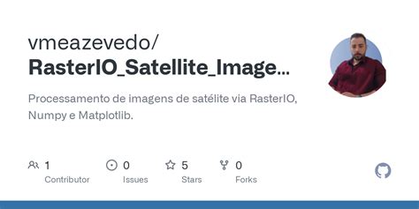 Github Vmeazevedo Rasterio Satellite Imagery Processing Processamento De Imagens De Sat Lite