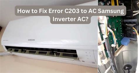 How To Fix Error C To AC Samsung Inverter AC