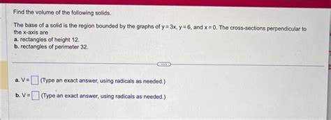 Solved Find The Volume Of The Following Solids The Bas