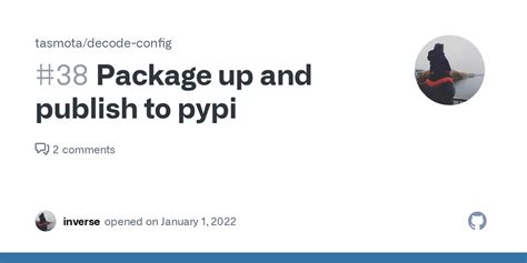 package up and publish to pypi · issue 38 · tasmota decode config · github