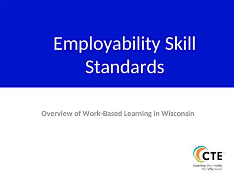 PPT Overview Of Work Based Learning In Wisconsin Employability Skill Standards DOKUMEN TIPS