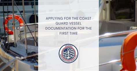 Applying for the Coast Guard Vessel Documentation For the First Time