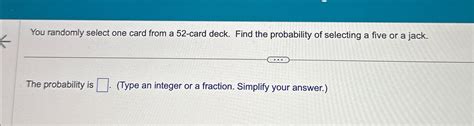 Solved You Randomly Select One Card From A 52 Card Deck