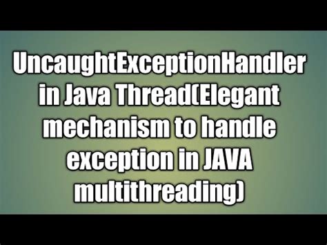 UncaughtExceptionHandler In Java Thread YouTube