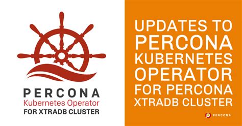 updates to percona kubernetes operator for percona xtradb cluster