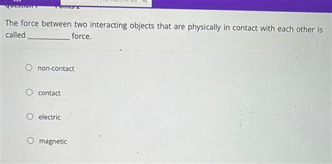 Answered Question 7 The Force Between Two Interacting Objects That Kunduz