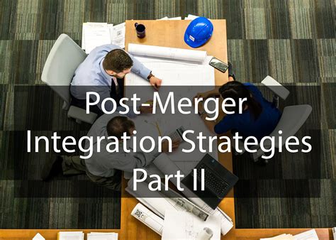 Post Merger Integration Strategies For Seamless Transition 2 2 Song