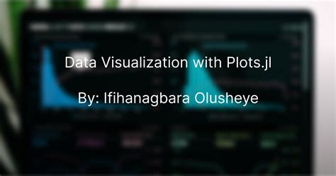 Data Visualization With Plotsjl