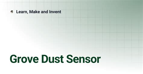 Grove Dust Sensor Learn Make And Invent