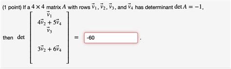 Solved (1 point) If a 4 x 4 matrix A with rows V1, V2, V3, | Chegg.com