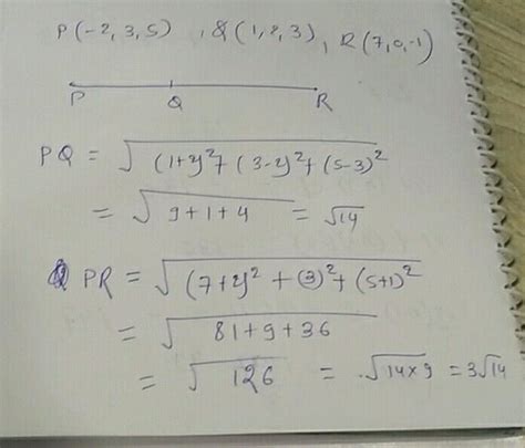 Shaco that beint p 6-2,3,5), O (1,2,3) and R (7,0,-) are ca-llinear by destance formula.