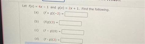 solved let f x 4x−1 and g x 2x 1 find the following a