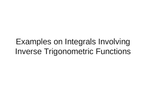 PPT Examples On Integrals Involving Inverse Trigonometric Functions DOKUMEN TIPS