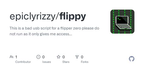 Github Epiclyrizzyflippy This Is A Bad Usb Script For A Flipper