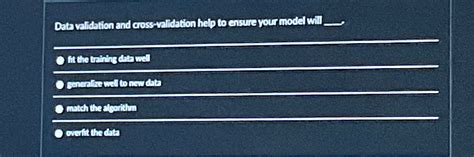 Solved Data Validation And Cross Validation Help To Ensure