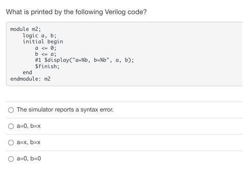 solved what is printed by the following verilog code module