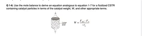 Solved Q 1 6 Use The Mole Balance To Derive An Equation
