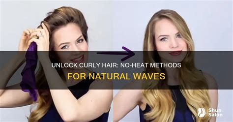 Unlock Curly Hair: No-Heat Methods For Natural Waves | ShunSalon