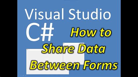 how to open multiple forms in c part 2 how to share data between