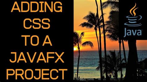 Introduction To Javafx Css Youtube