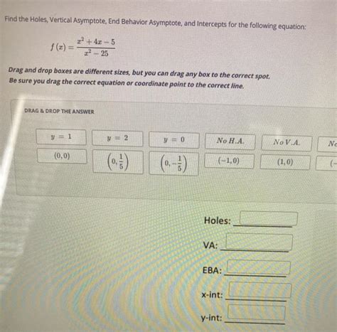 Solved Find The Holes Vertical Asymptote End Behavior
