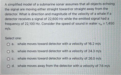 Solved A Simplified Model Of A Submarine Sonar Assumes That