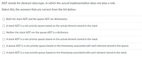 Solved ADT Stands For Abstract Data Type In Which The Chegg Com