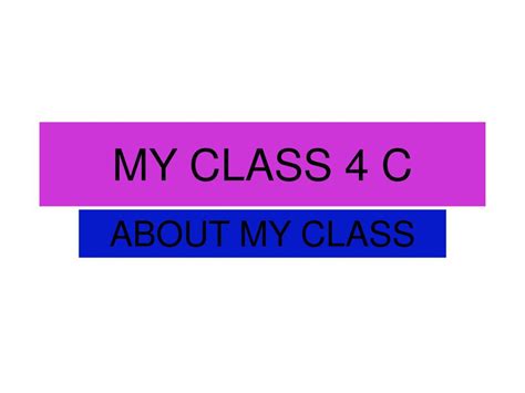 Ppt My Class 4 C Powerpoint Presentation Free Download Id4419821