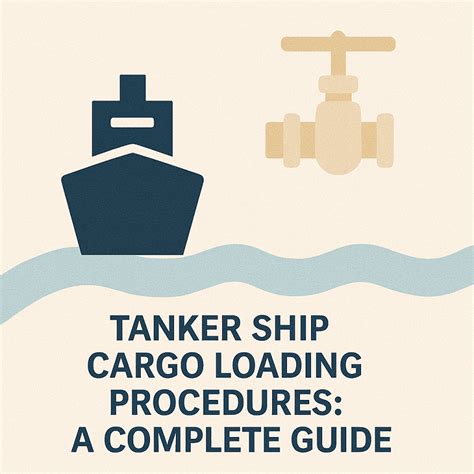 Tanker Ship Cargo Loading Procedures A Complete Guide Maritime Education