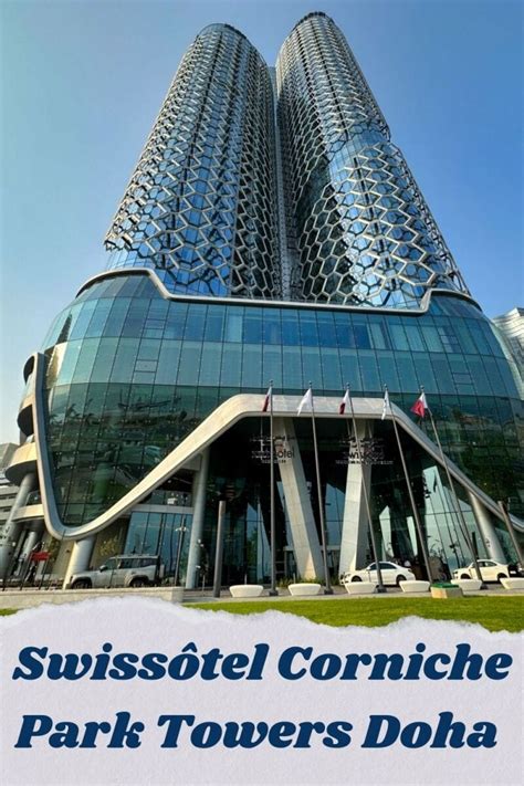 Swissôtel Corniche Park Towers Doha Review Qatar